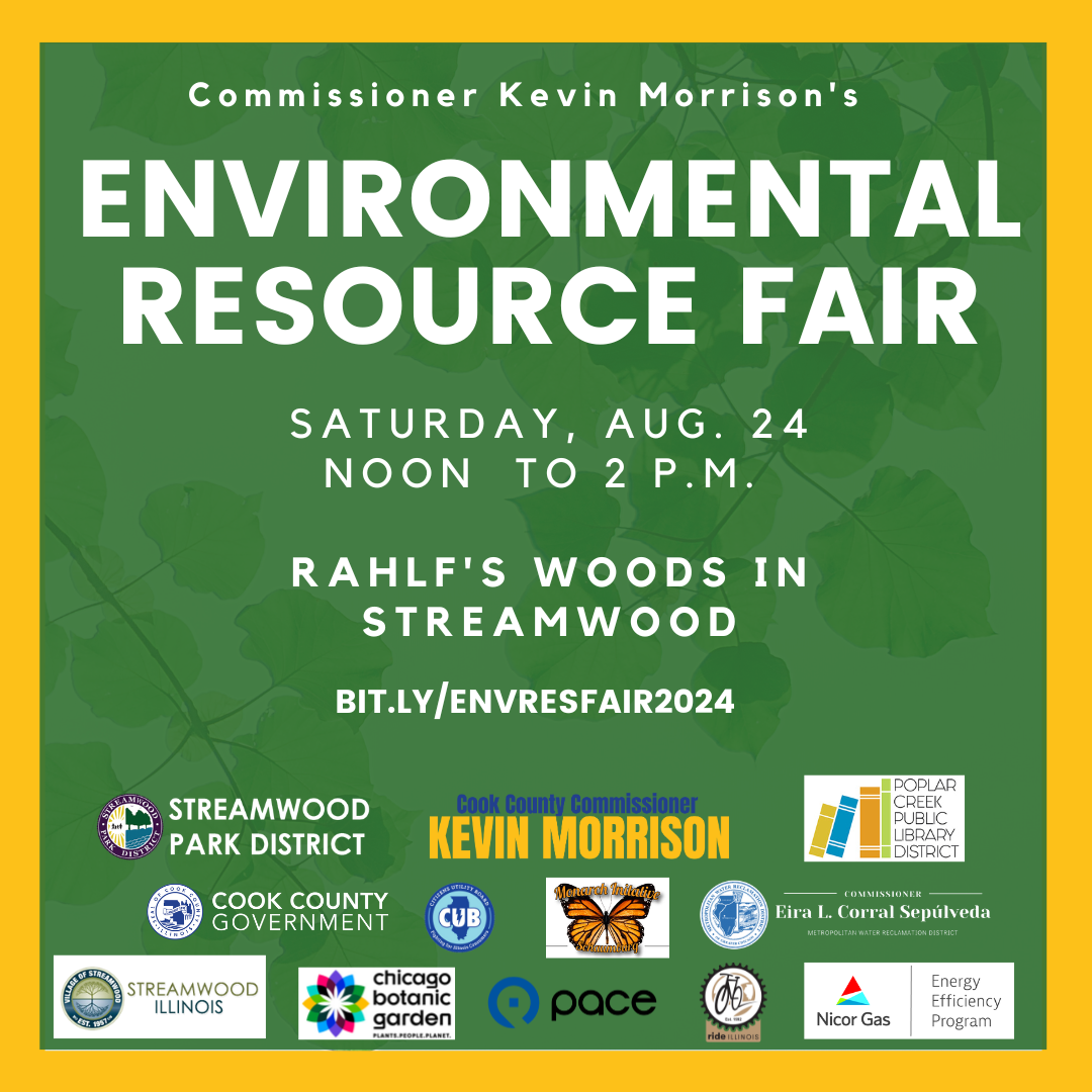 Environmental Resource Fair 2024 — Cook County Commissioner Kevin B ...